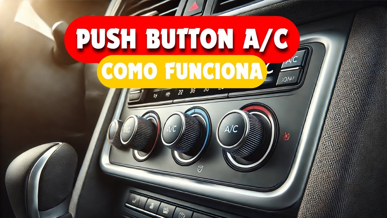 PUSH BUTTON A/C: Cómo Funciona y Se Diagnostica - BOTON DE A/C - YouTube