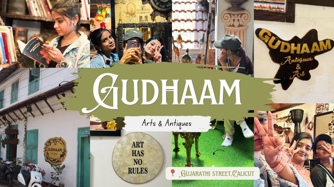 GUDHAAM Art Cafe| Antique Store|Kozhikode| Gujarati Street|Calicut ...