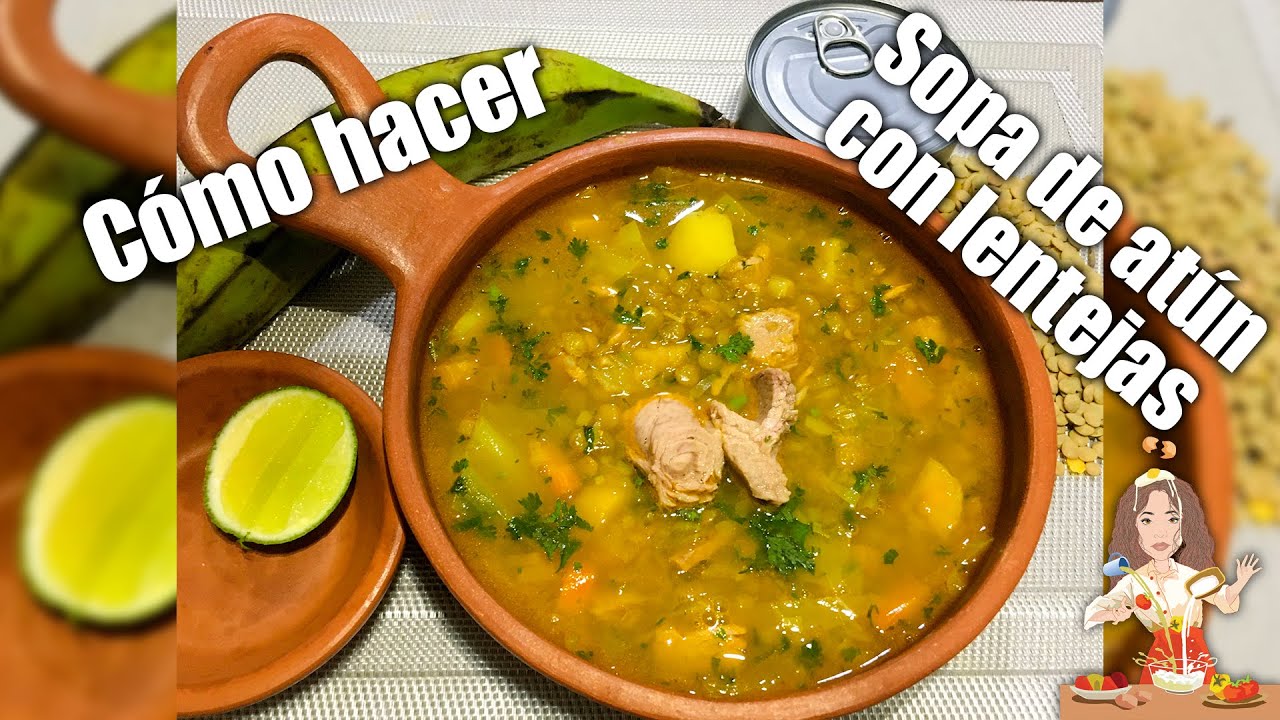 SOPA DE ATÚN CON LENTEJAS🇪🇨 ☆nutritiva, económica y deliciosa☆ - YouTube