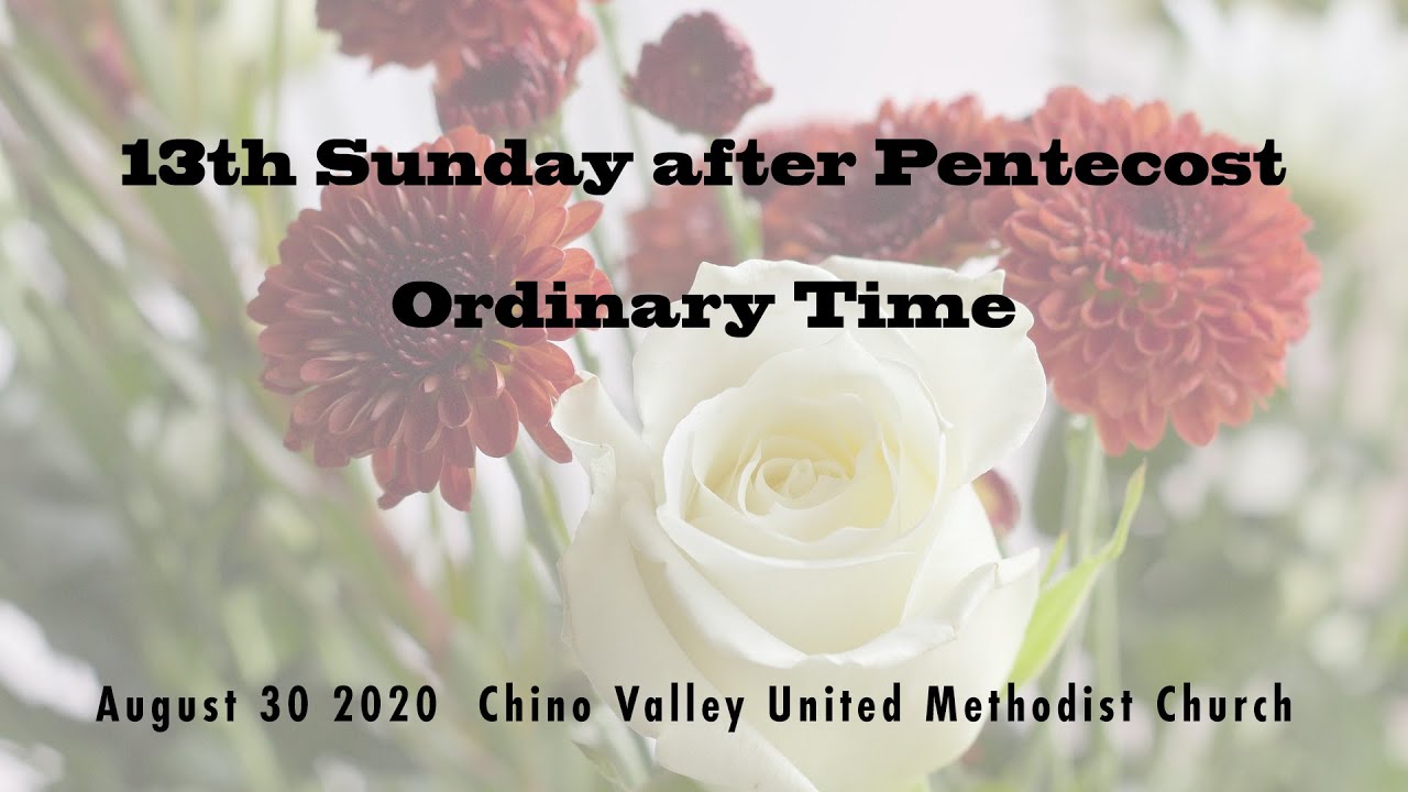 13th Sunday After Pentecost Ordinary Time - August 30 2020 - YouTube