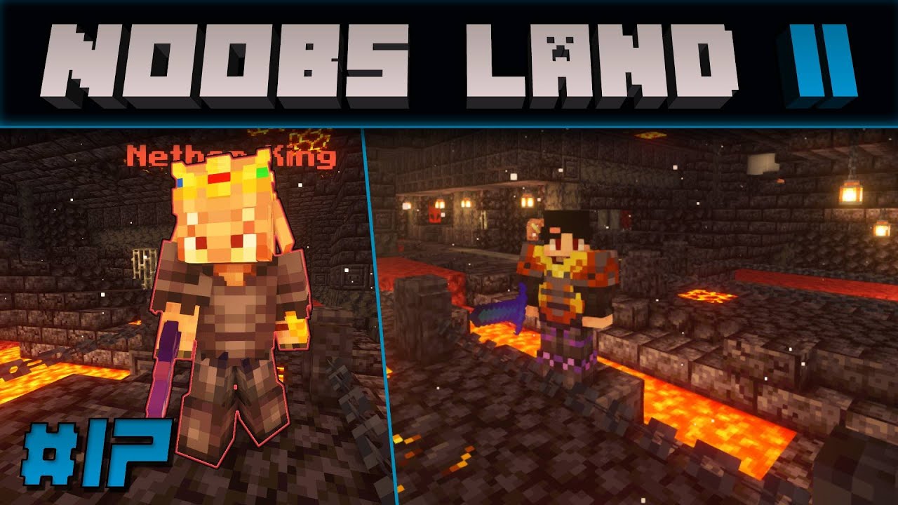 El REY del NETHER - #17 Noobs Land II - YouTube