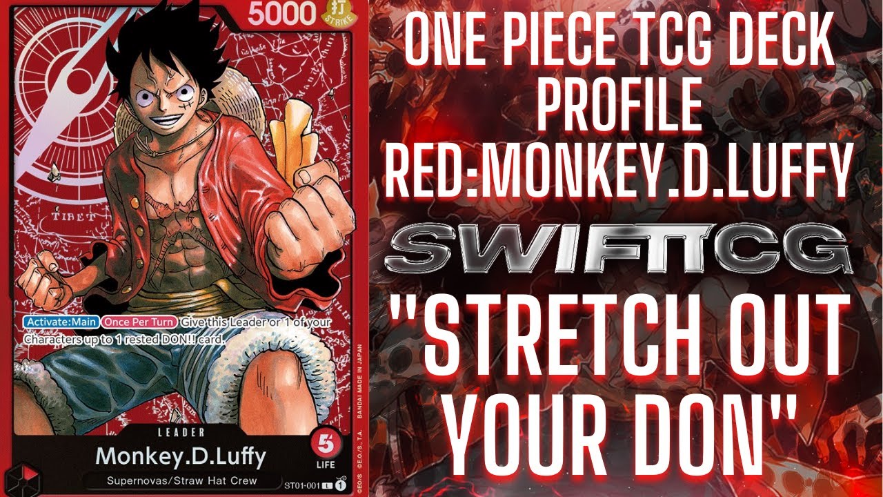 One Piece TCG Deck Profile-Red: Monkey.D.Luffy-"Stretch Out Your Don ...