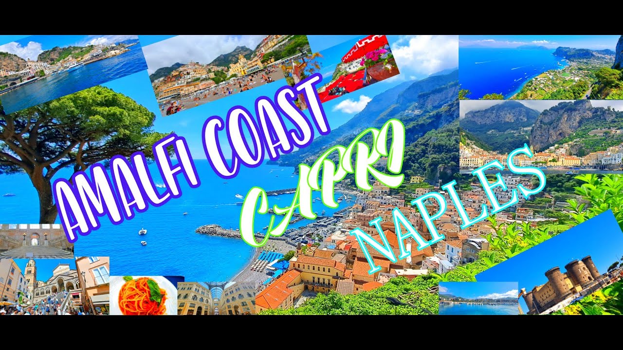 Italy Amalfi Coast, Capri & Naples - YouTube