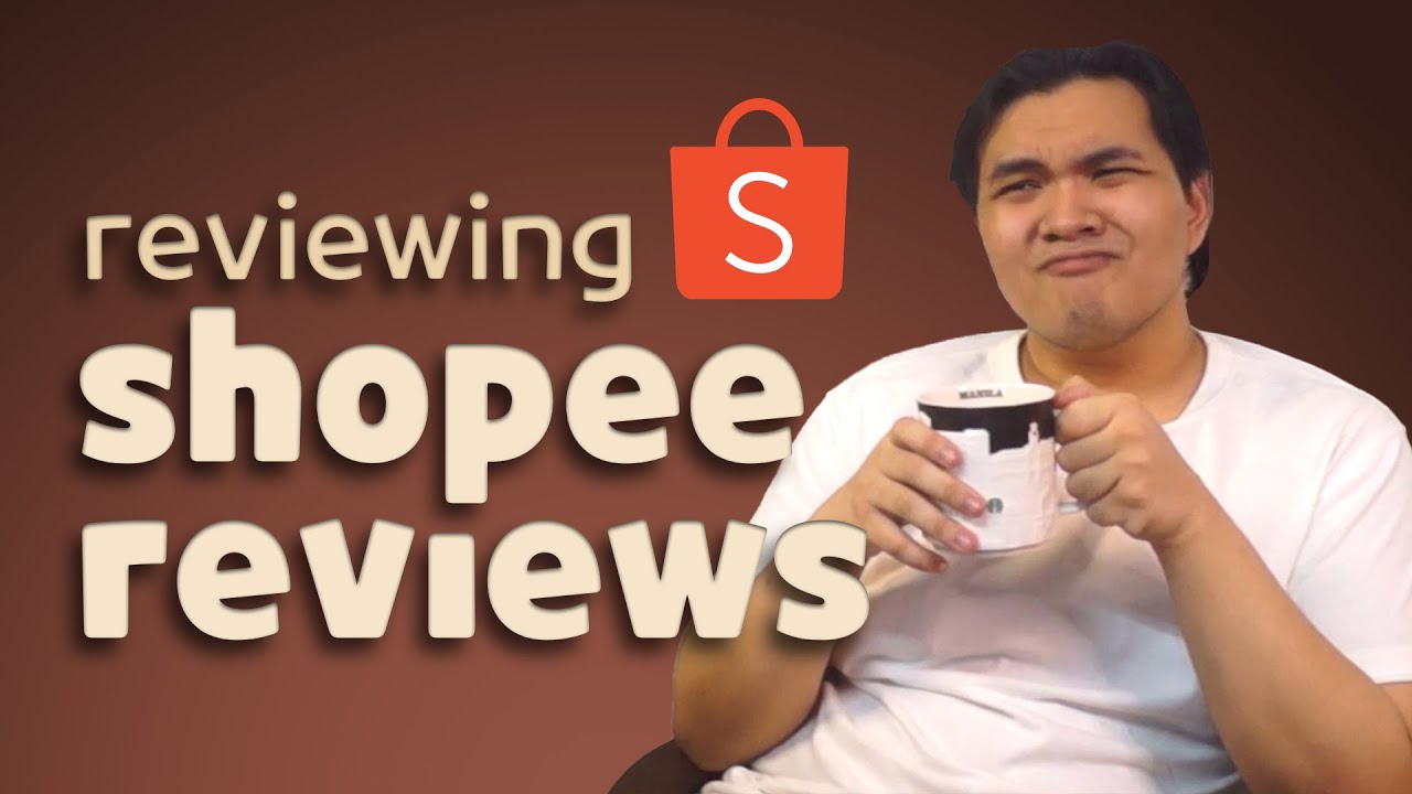 Reviewing Shopee Reviews - YouTube