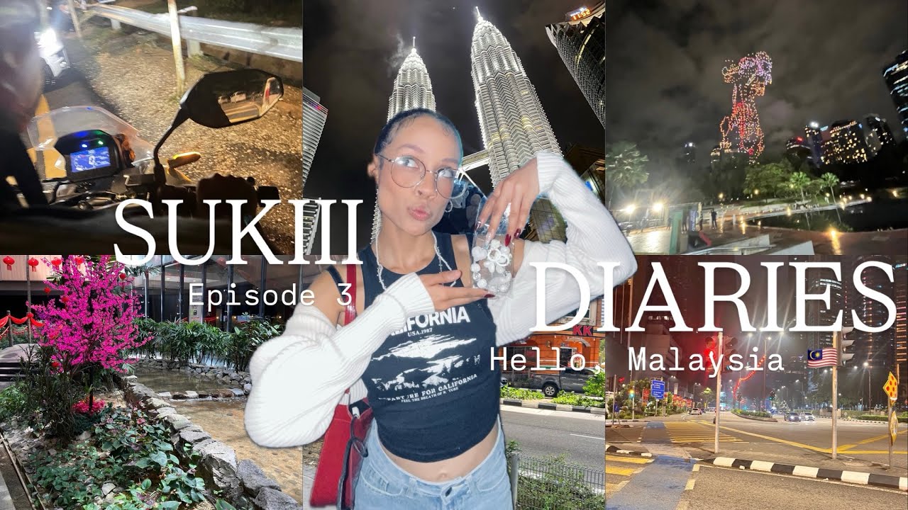 SUKIII DIARIES | Ep.3: Hello, Malaysia 🇲🇾 - YouTube