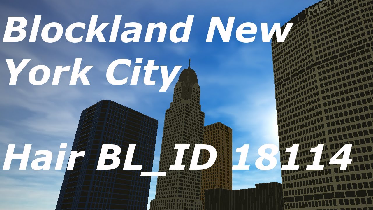 Blockland New York City Project By Hair - YouTube