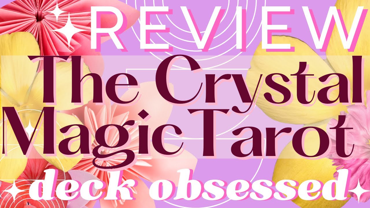 Review: Crystal Magic Tarot Deck by Kerry Ward & Clare Gregory ...