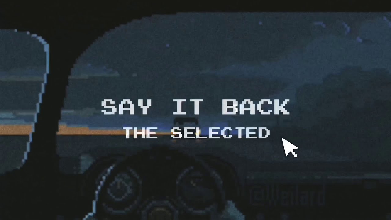 say it back - the selected - YouTube