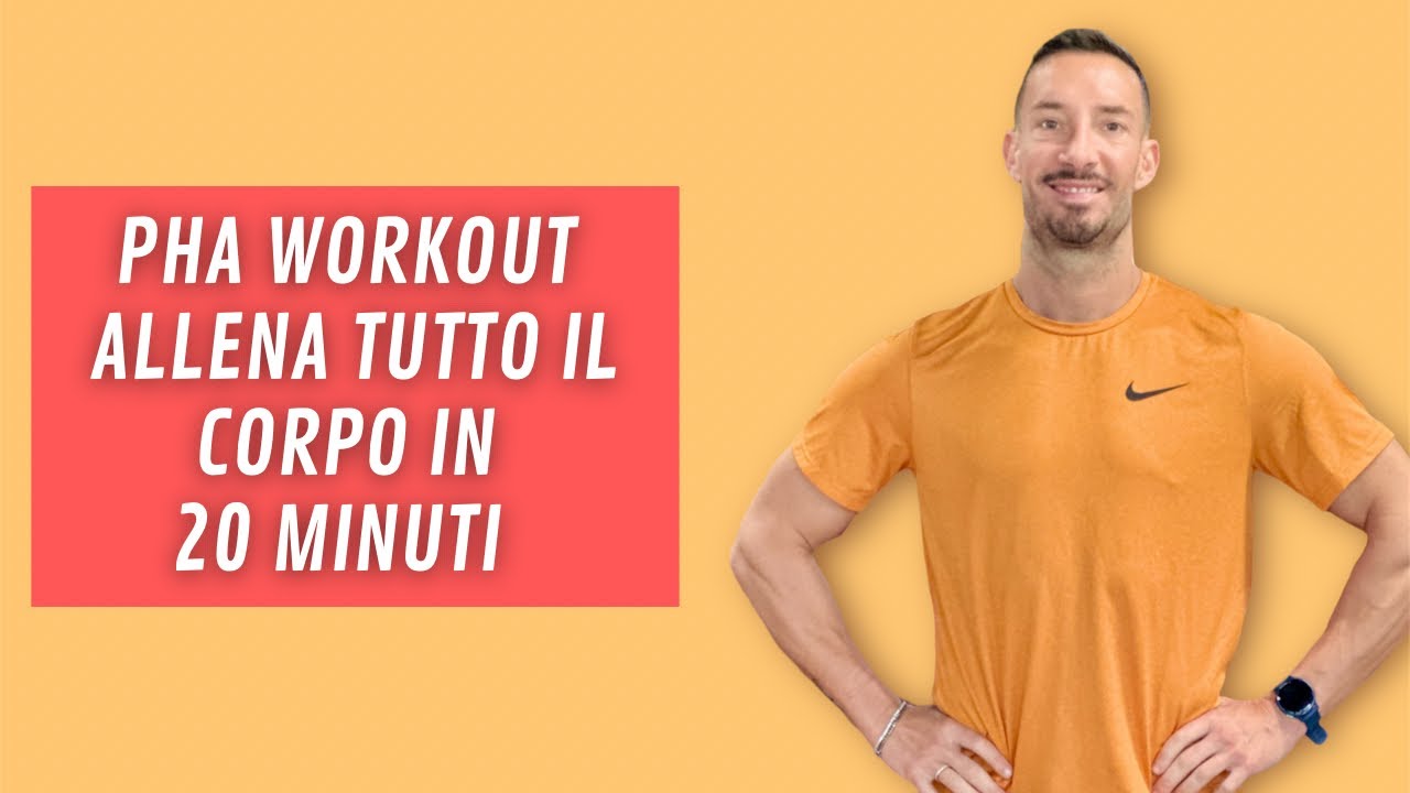 WORKOUT PHA ALLENA TUTTO IL CORPO IN 20 MINUTI - YouTube