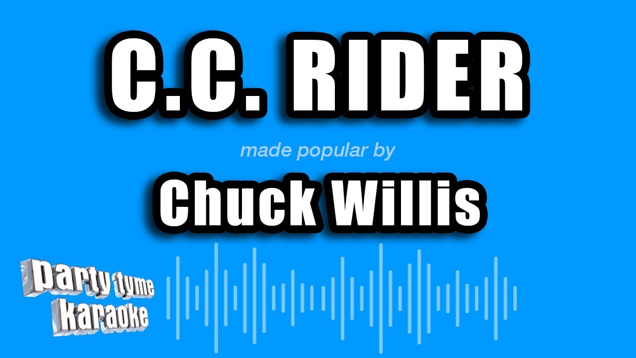 Chuck Willis - C.C. Rider (Karaoke Version) - YouTube