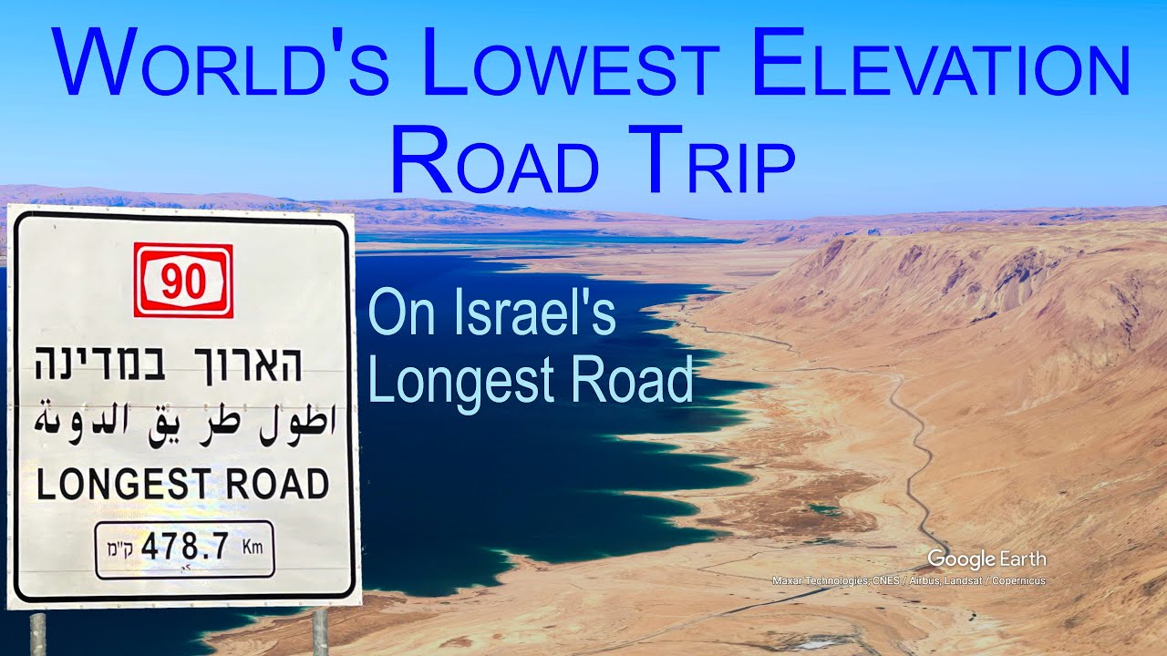 Earth's Lowest Elevation Road Trip on Israel’s Longest Road, Highway 90 ...