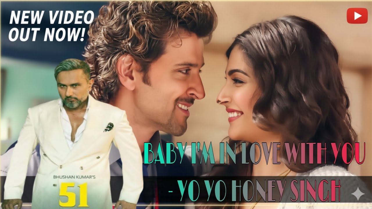 BABY I'M IN LOVE WITH YOU - YO YO HONEY SINGH' shivi । 51 GLORIOUS DAYS ...
