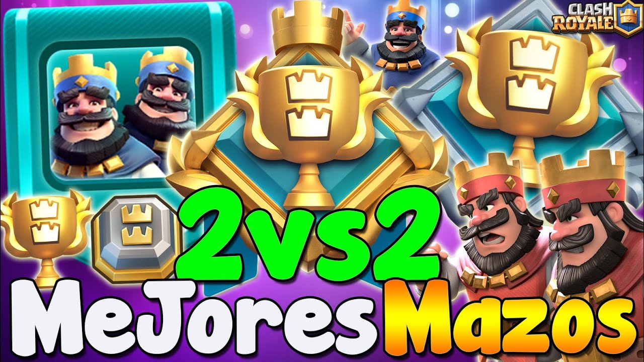 LOS MEJORES MAZOS PARA LA NUEVA LIGA 2C2 SEASON 65 CLASH ROYALE 😍 Ione ...