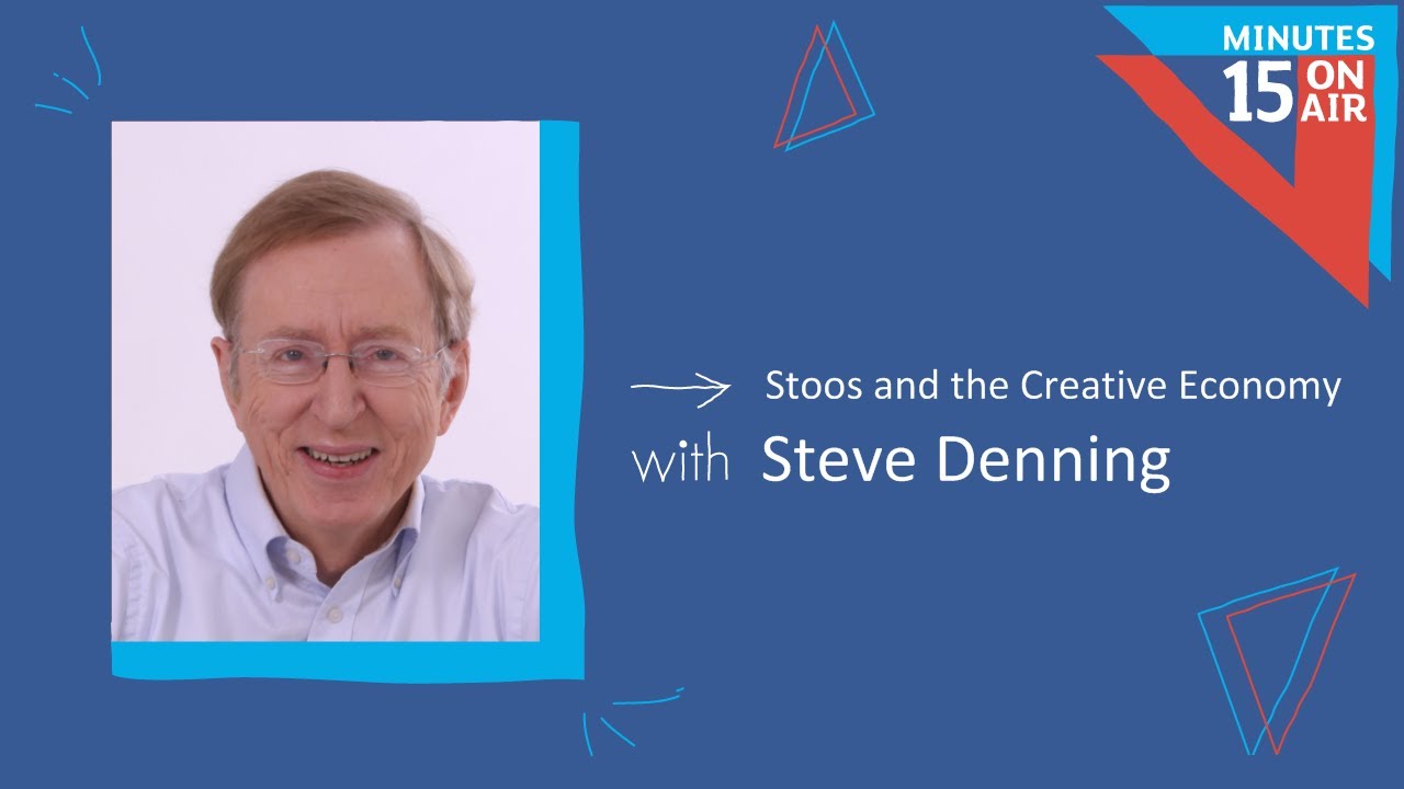Stoos and the Creative Economy - 15 Minutes on Air with Steve Denning ...