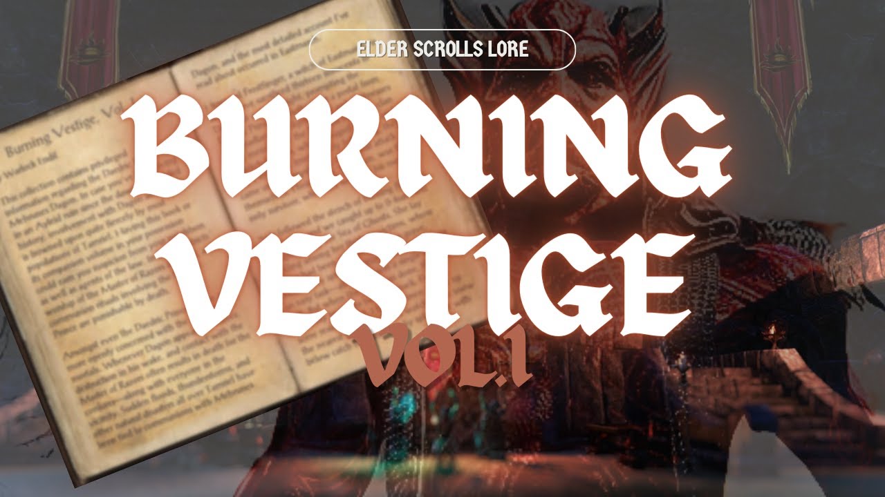 Elder Scrolls Lore | Burning Vestige Vol. 1 by Warlock Endil - YouTube