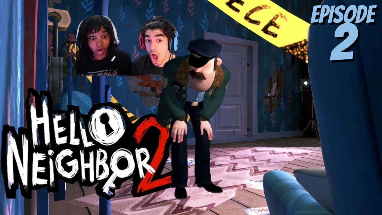 The COP is CAMPING | Hello Neighbor 2 | Playthrough | Part 2 - YouTube