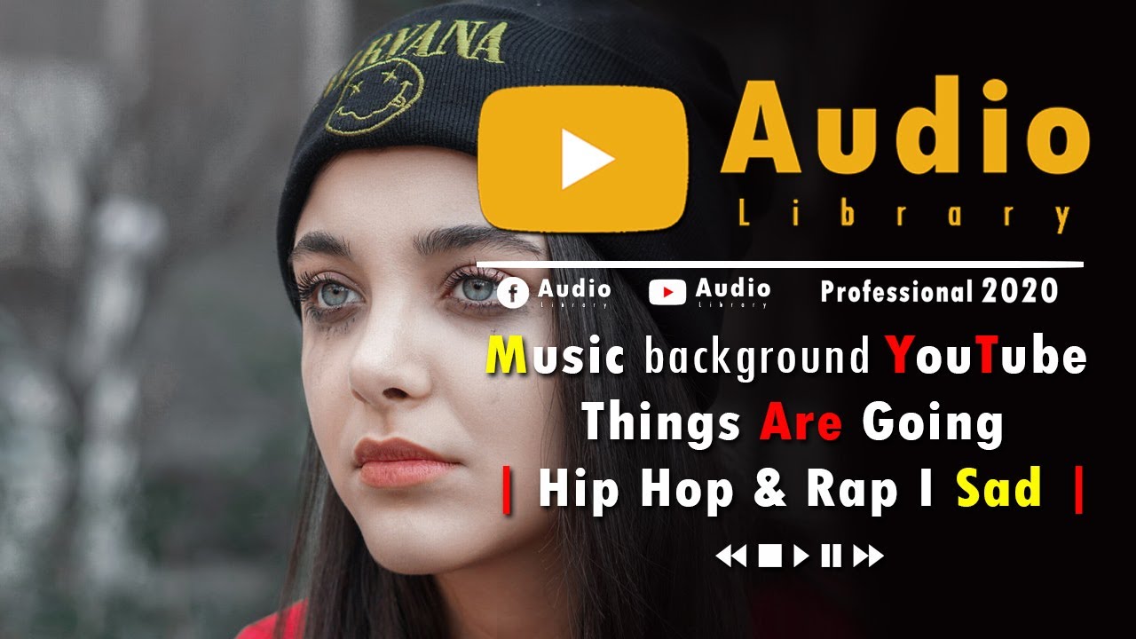 Things Are Going I Hip hop & Rap I Drama and Sad [ Audio Library ...