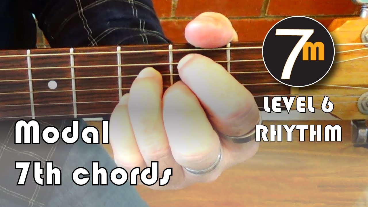 Modal 7th Chords - Guitar Lesson - Level 6 - YouTube
