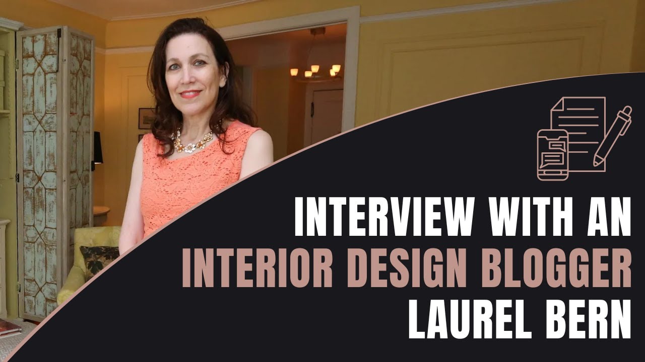 Interview With An Interior Design Blogger Laurel Bern - YouTube