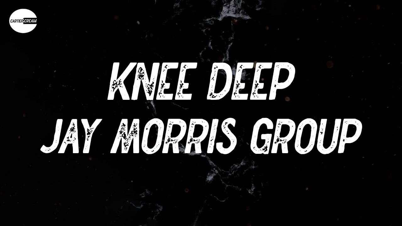 Jay Morris Group - Knee Deep (Lyric video) - YouTube
