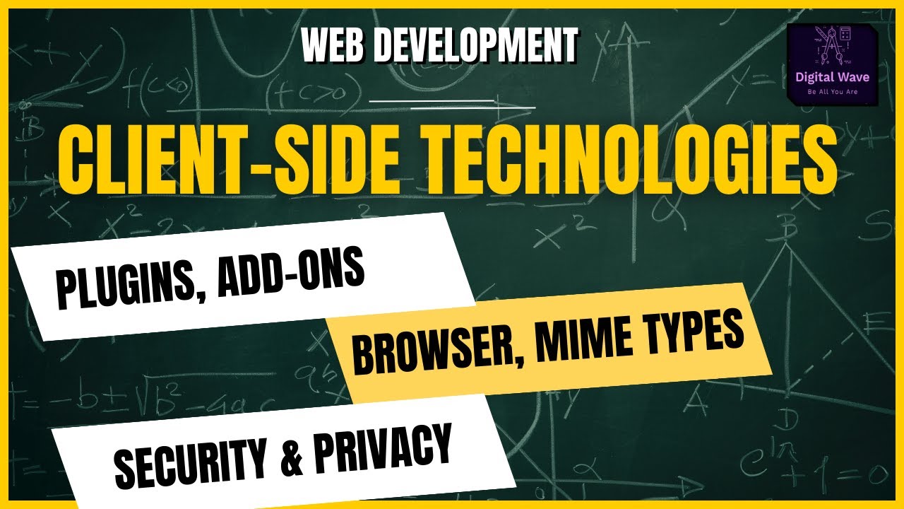 Client-Side Technologies | Web Browsers | Extensions | MIME Types | Plugins | Add-ons | Security ...
