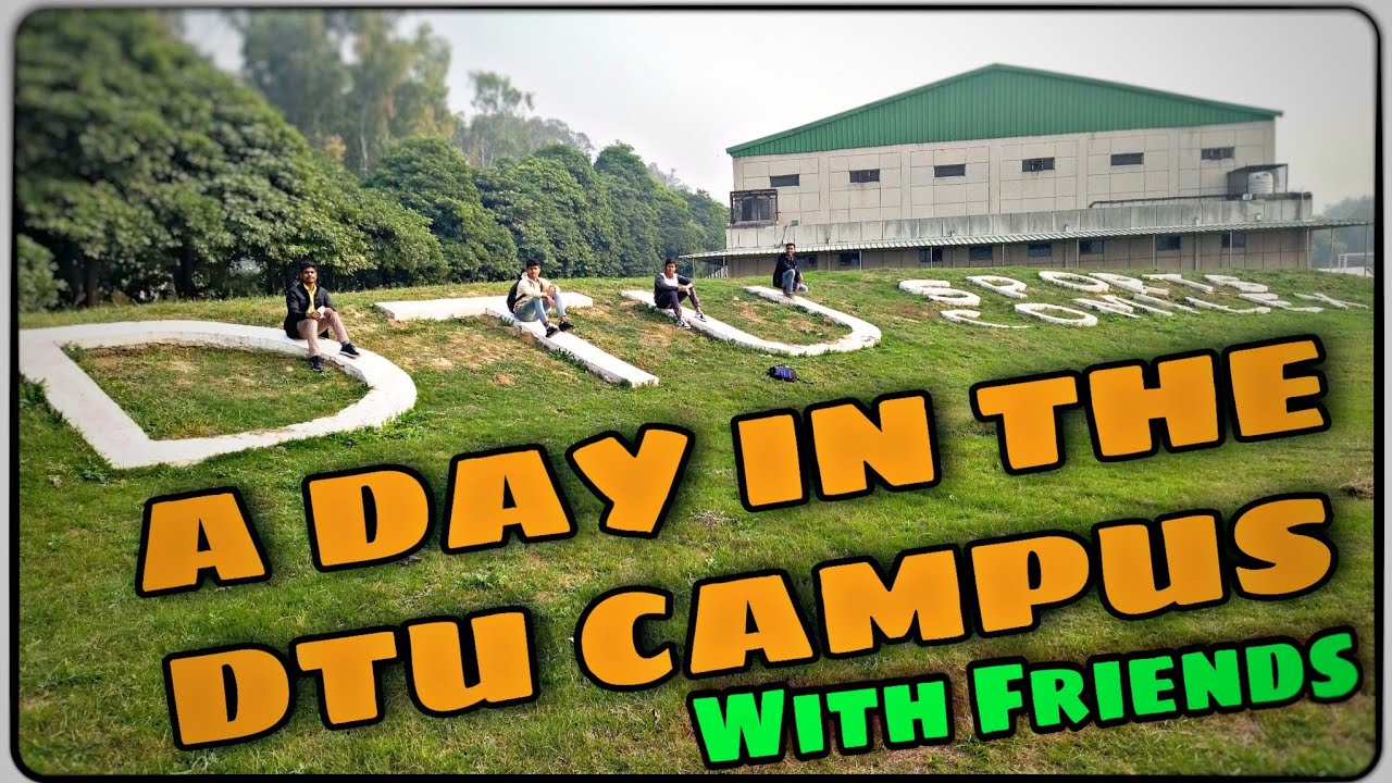 A Day In The DTU🔥 Campus With School Friends | College Vlogs | Yash ...