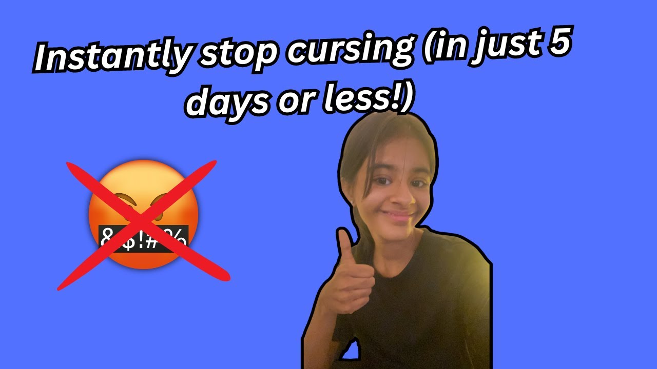 3 ways to instantly stop cursing (in just 5 days or less)! - YouTube