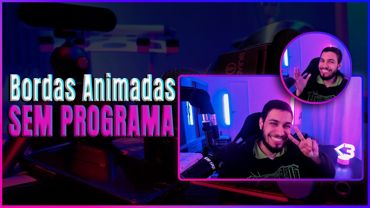 BORDAS ANIMADAS SEM PHOTOSHOP - OBS STUDIO/STREAMLABS - YouTube
