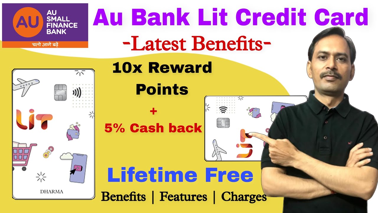 Au Bank Lit Credit Card Benefits | Au Small Finance Bank Credit Card ...