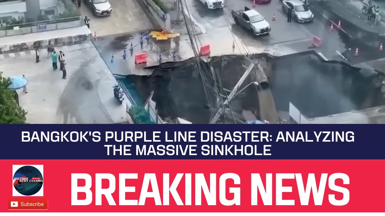Bangkok's Purple Line Disaster: Analyzing the Massive Sinkhole - YouTube