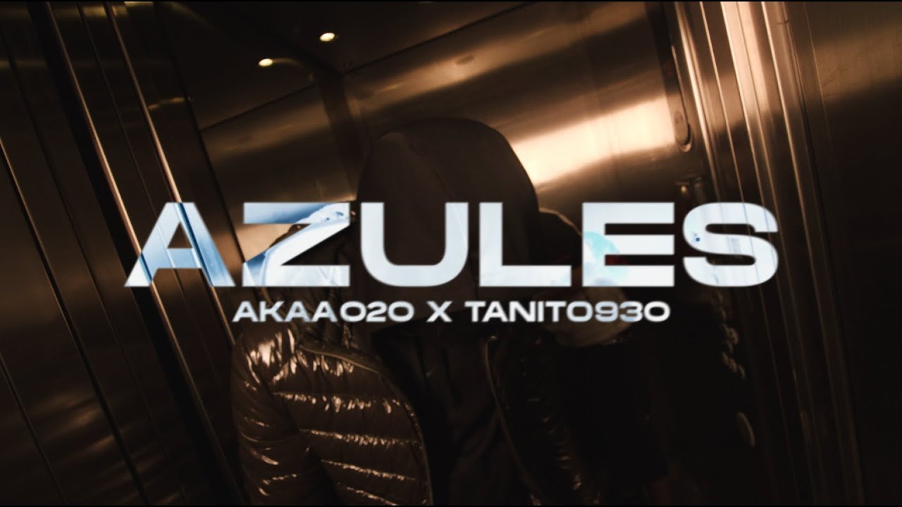 AZULES - AKAA020 & TANITO 930 (PROD. AGON BEATS) - YouTube