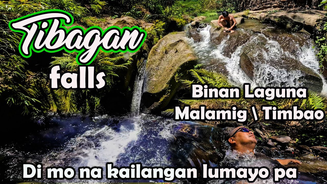 TIBAGAN FALLS | WAG KA NA LUMAYO DITO LANG YAN SA BINAN LAGUNA - YouTube
