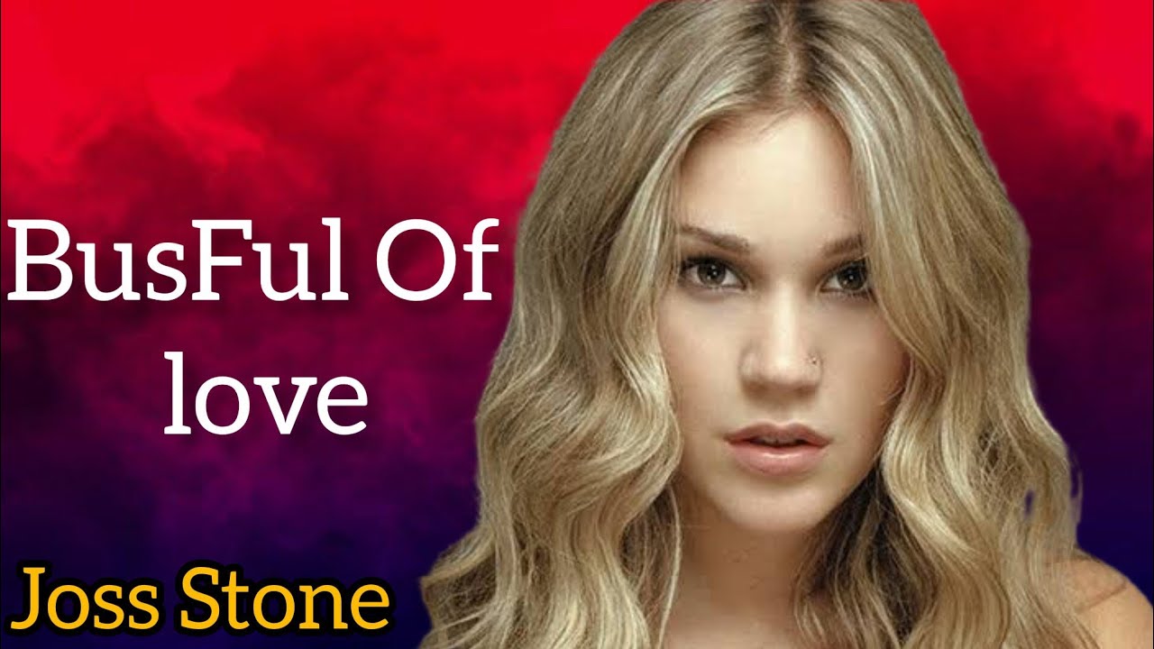 Busful Of Love..(Joss Stone) - YouTube