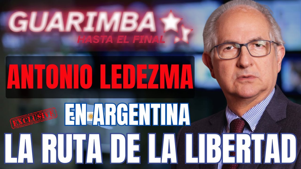 ANTONIO LEDEZMA EN ARGENTINA "LA RUTA DE LA LIBERTAD" - MENSAJE ...