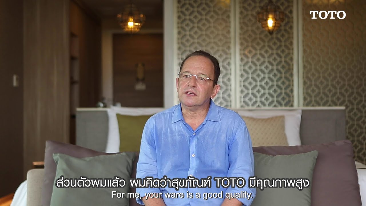 [TOTO Customer's Voice] Mr. Alain Ruffier (Avista Grande Phuket Karon ...