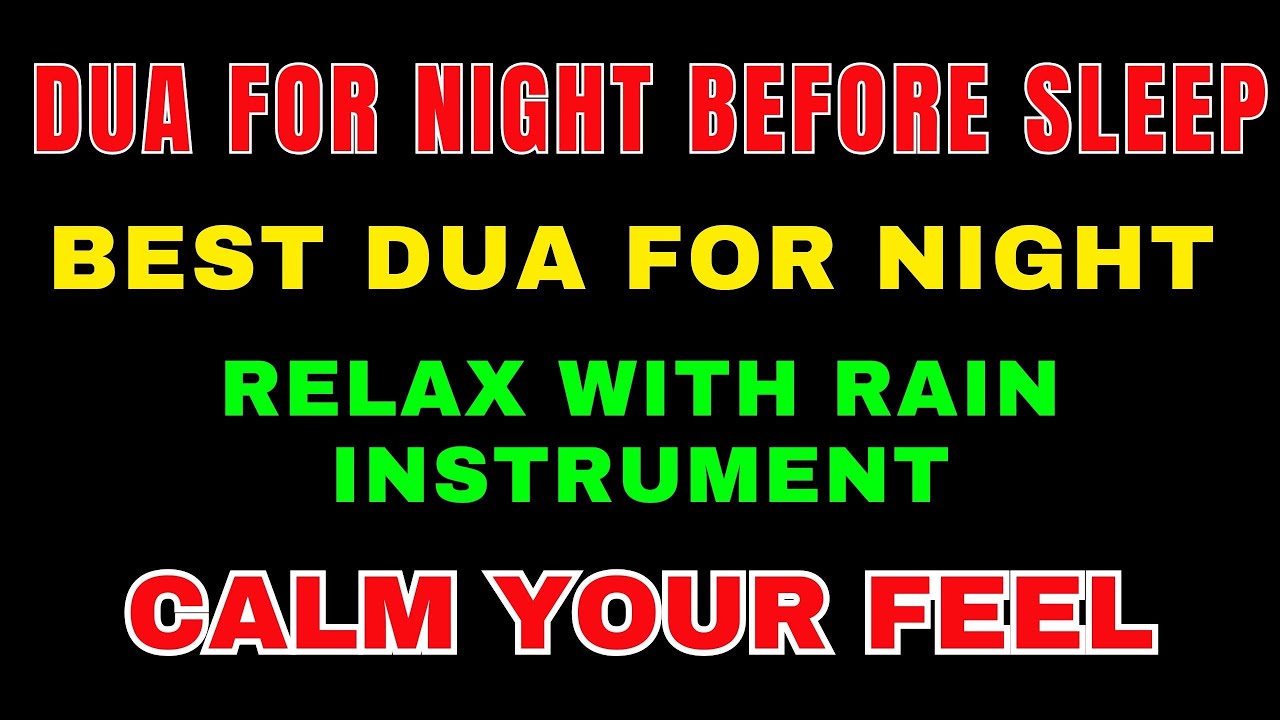 Dua Before Sleep - Best Dua for night, Sweet Dreams Relax with rain ...