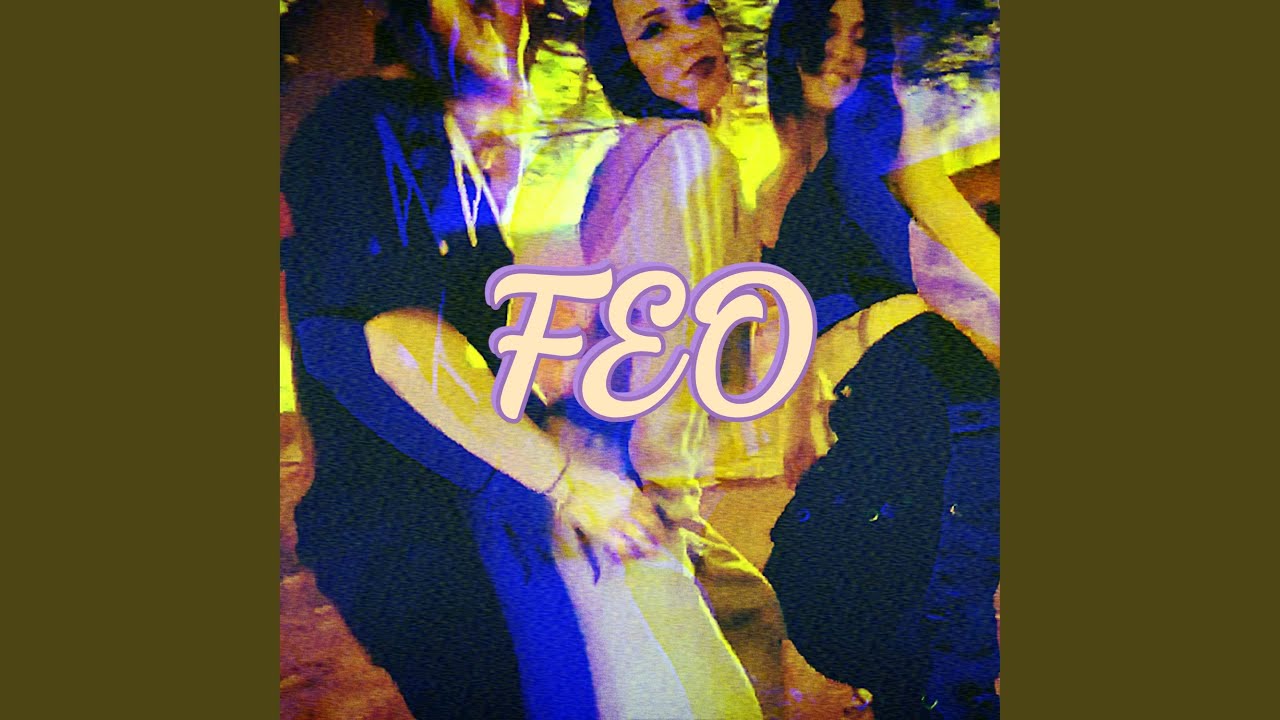 Feo - YouTube