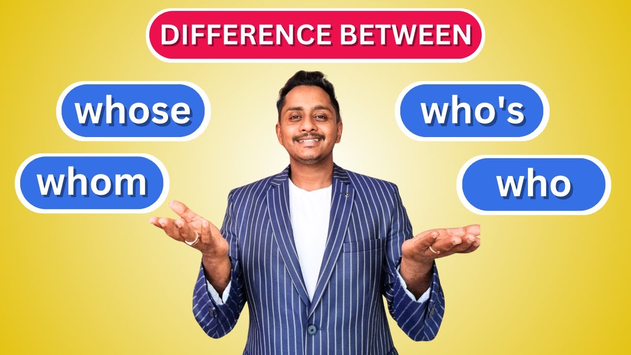 Understanding the Difference Between Who, Whom, Whose, and Who's in ...