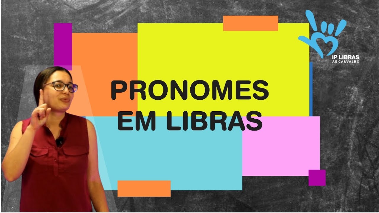 PRONOMES EM LIBRAS | PROFº PAMELA MOTOLO | LIBRAS IPAECARVALHO - YouTube