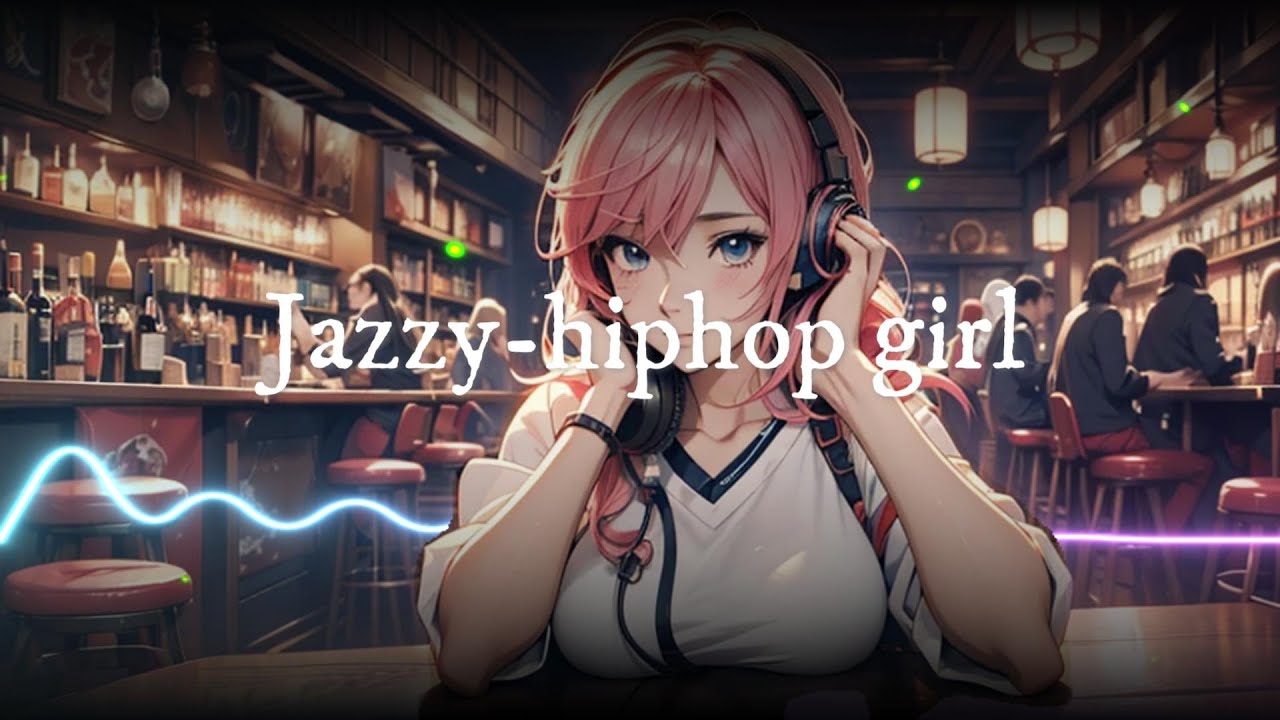girl in the bar・Lofi-hiphop | chill beats to relax / study /work to 🎧𓈒 ...