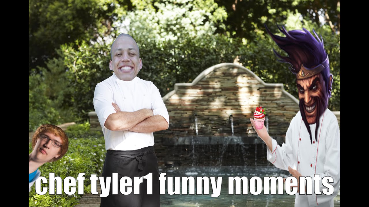 Chef tyler 1|Funny moments - YouTube