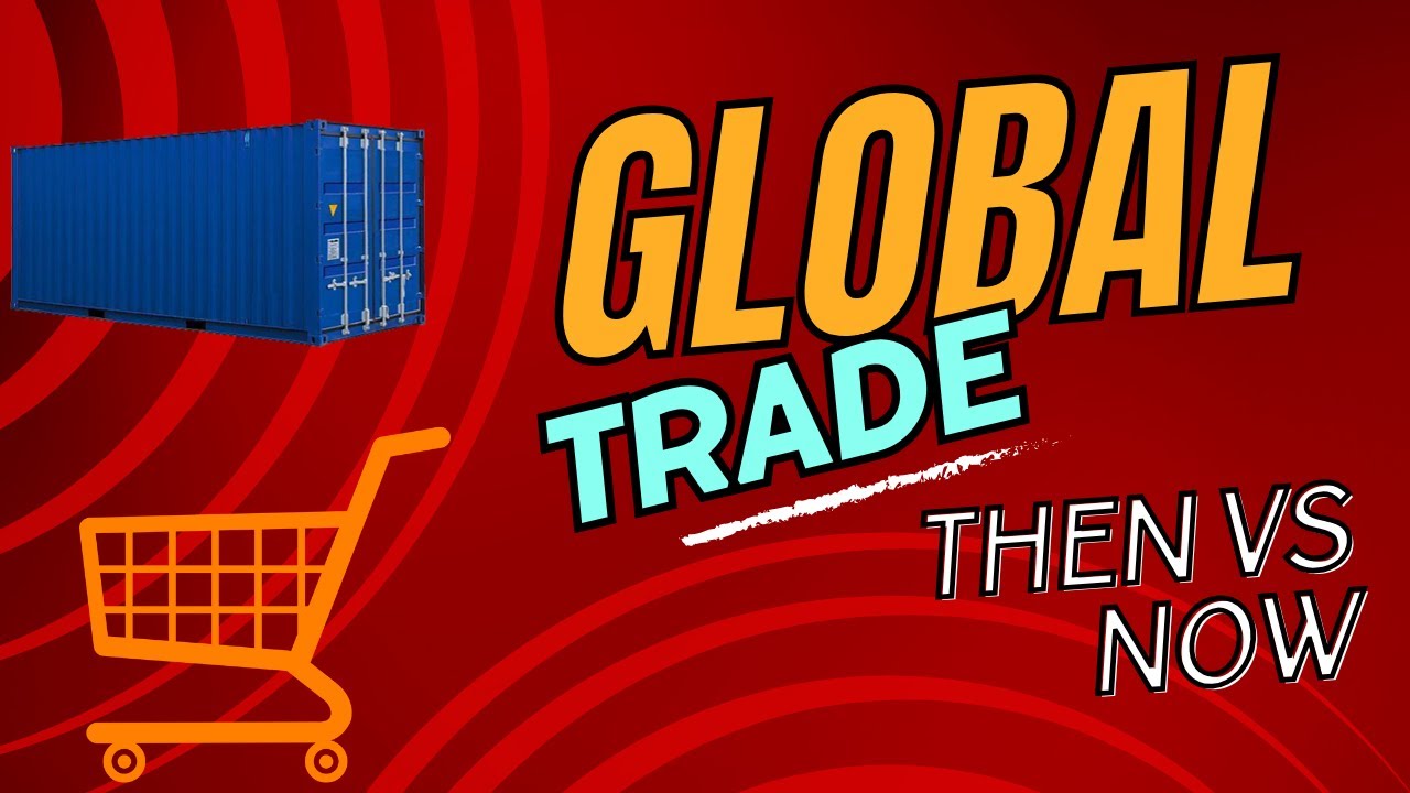 The Unbelievable History of Global Trade – How We Got Here! - YouTube