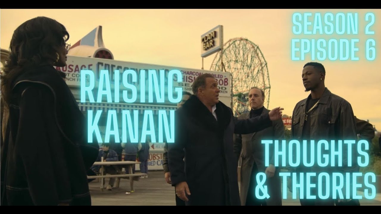 POWER BOOK III: RAISING KANAN SEASON 2 EPISODE 6 THOUGHTS & THEORIES ...
