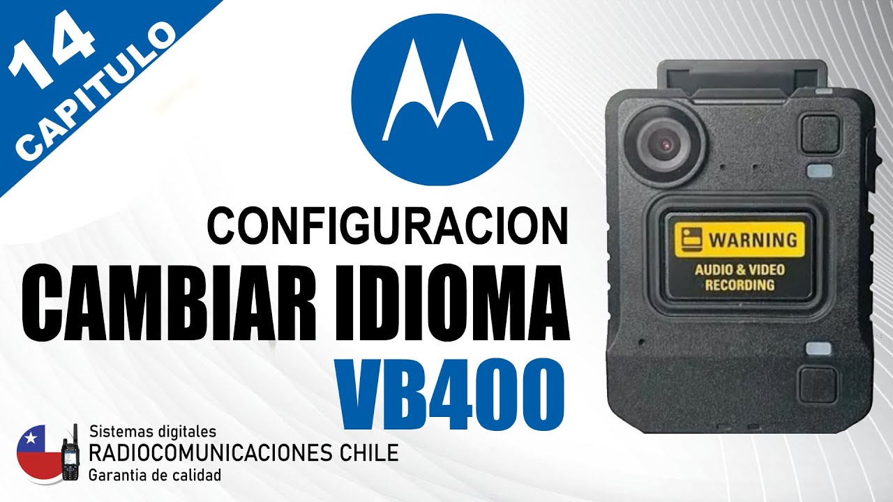 🥇 CAMARA CORPORAL VB400 MOTOROLA - CAMBIAR IDIOMA A PLATAFORMA ...