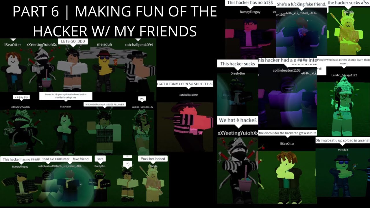 PART 6 | MAKING FUN OF THE HACKER W/ MY FRIENDS - YouTube