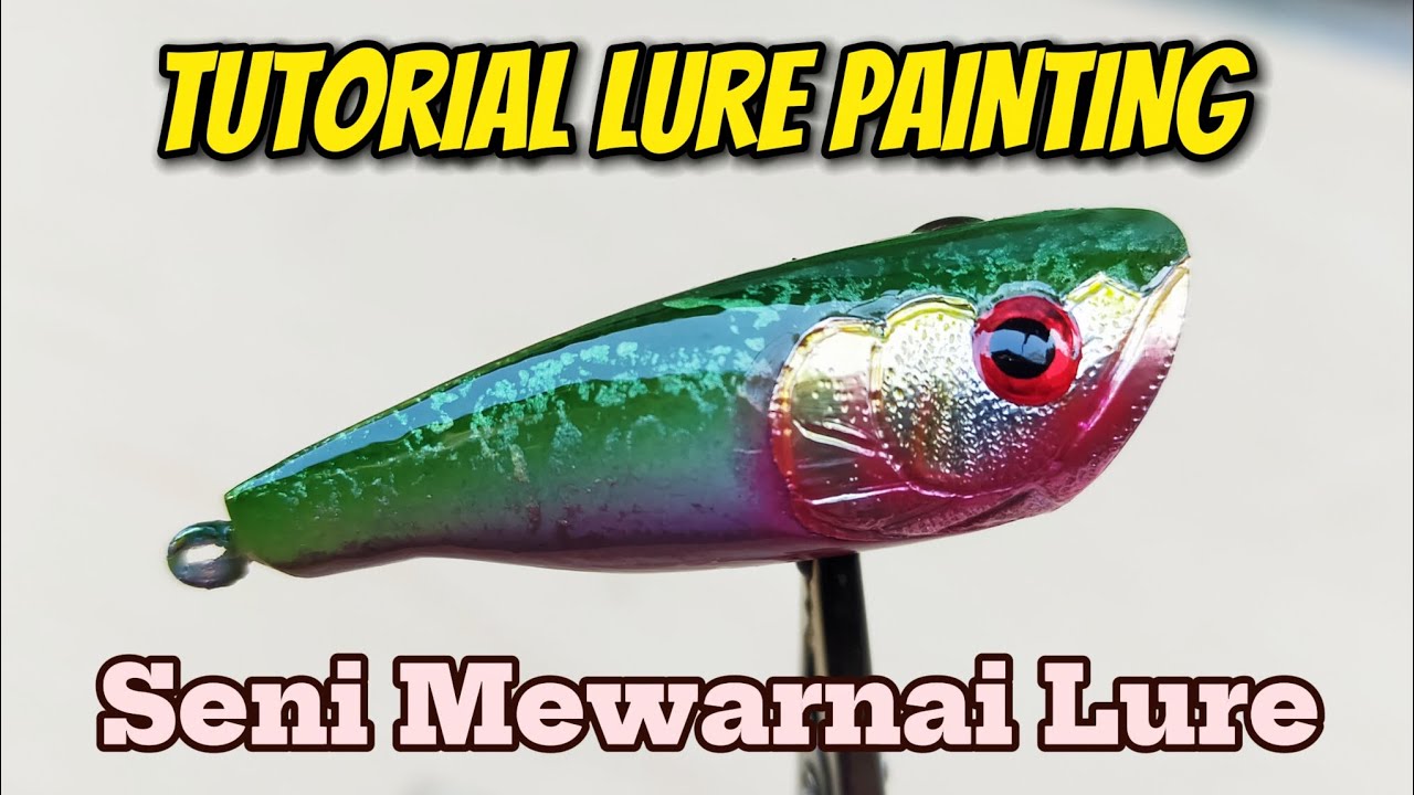 TUTORIAL LURE PAINTING | SENI DALAM MEWARNAI LURE - YouTube