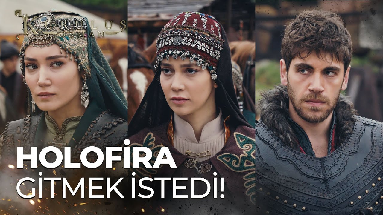 Holofira obada daha fazla kalmak istemedi - Kuruluş Osman 157. Bölüm ...