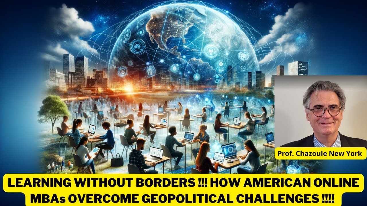 LEARNING WITHOUT BORDERS !!! HOW AMERICAN ONLINE MBAs OVERCOME GEOPOLITICAL CHALLENGES !!!! 🤖👩‍🎓 ...