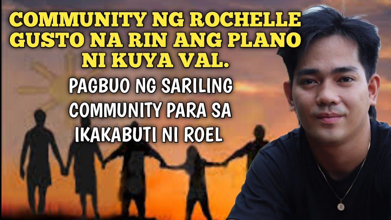 SUPPORTERS NG ROCHELLE COMMUNITY NAIINTINDIHAN NA SI KUYA VAL. GO GO GO ...