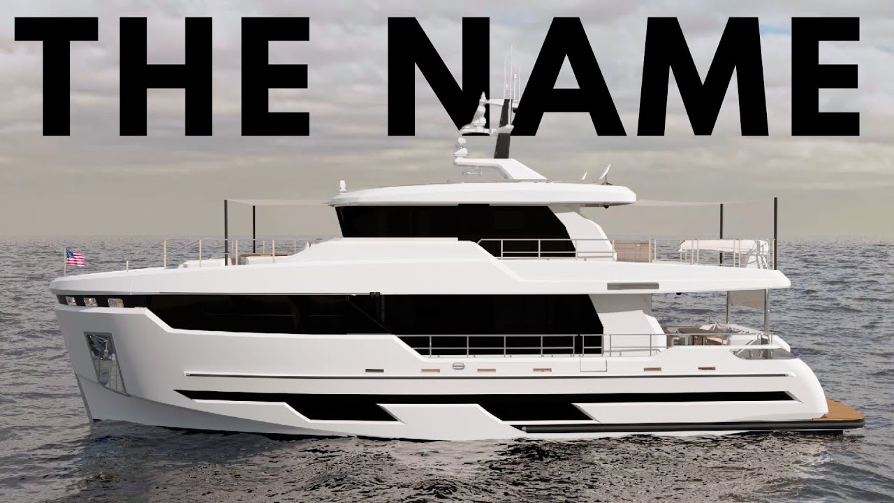 Our Bering 82 has a NAME 🎉🥂 Did we pick yours? 🤔 Eps. 59 - YouTube